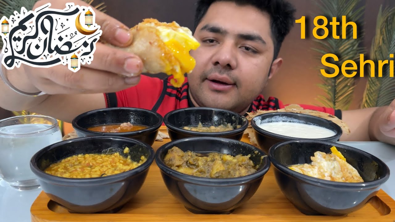 Ramadan Kareem 18th Sehri | MUKBANG 🌙 - YouTube