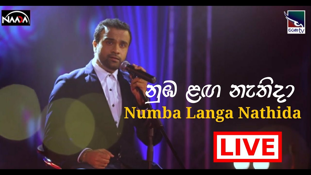 Numba Langa Nethi Daa (නුඹ ළඟ නැතිදා ) by Sanka Dineth | Performed Live ...
