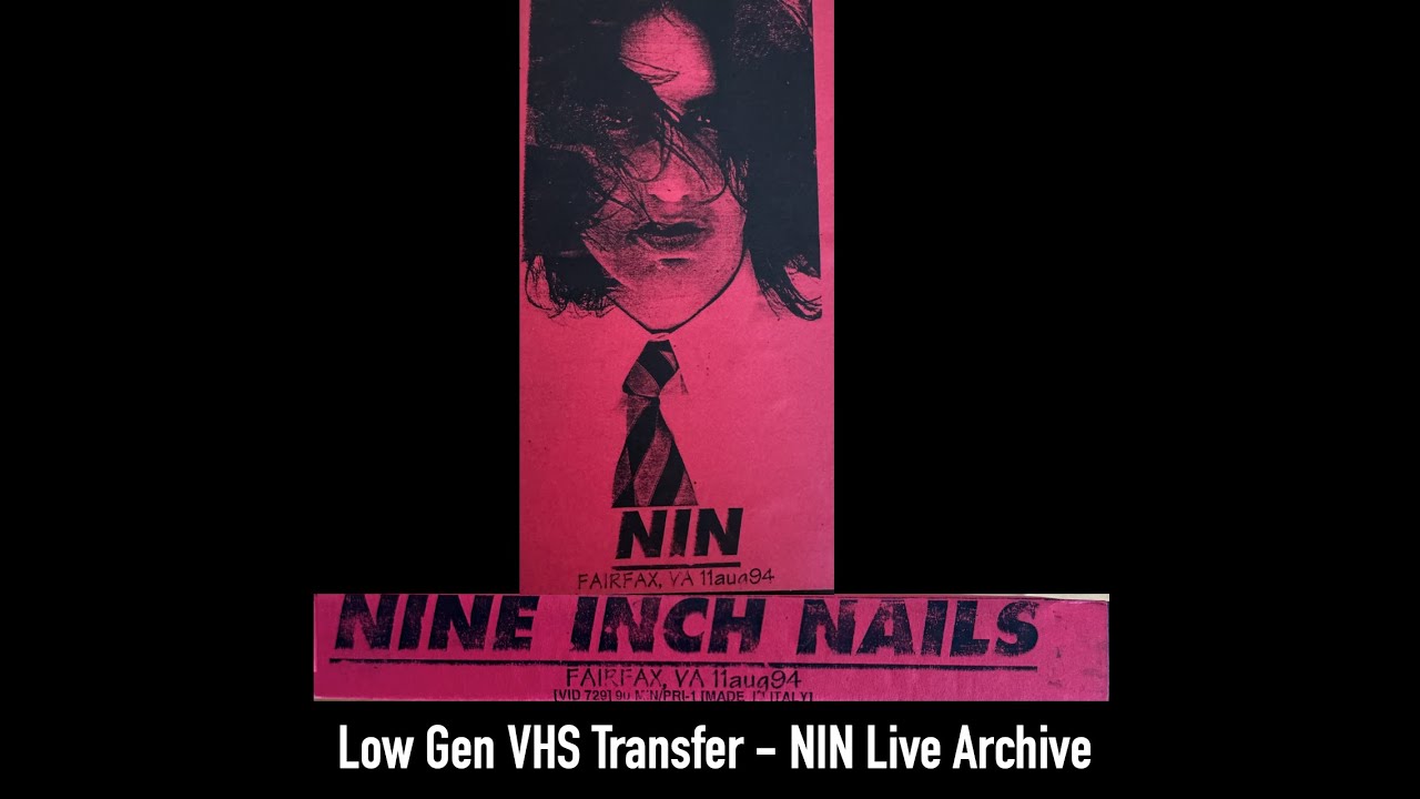Nine Inch Nails 1994-08-11 Fairfax, Patriot Center - Low Gen VHS ...