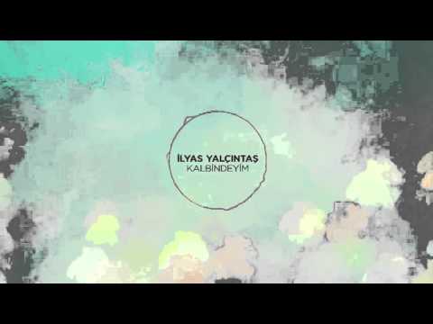 İlyas Yalçıntaş - Kalbindeyim 2016 (Official Music)