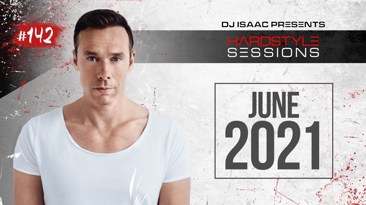DJ ISAAC - HARDSTYLE SESSIONS #142 | JUNE 2021 - YouTube Music