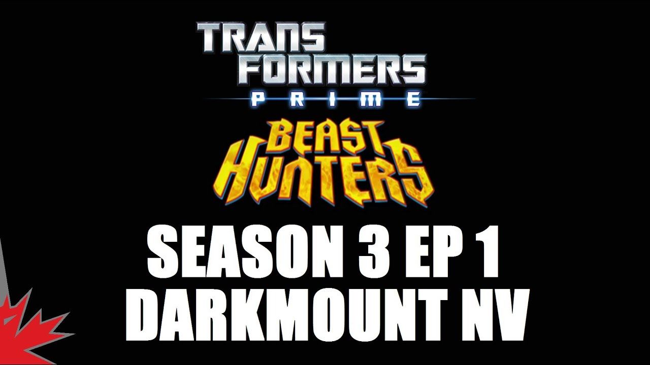 Review of Transformers Prime Beast Hunters Ep.1 Darkmount NV Canadia ...