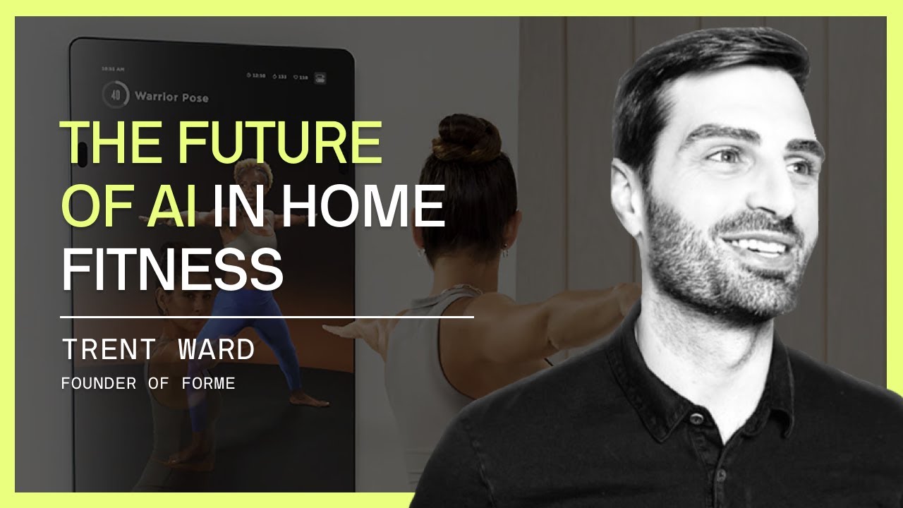Trent Ward: The Future of AI in Home Fitness - YouTube
