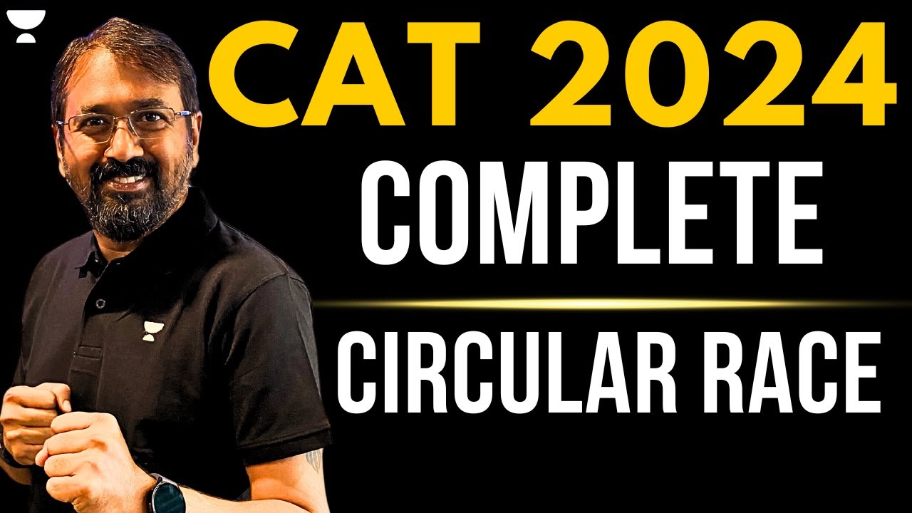 Circular Race - All Concepts | IMP Questions | CAT 2024 | Ronak Shah ...
