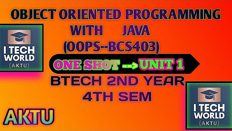 Object Oriented Programming with Java One Shot Videos (AKTU) - 2nd Year B.Tech 4th Sem (BCS-403 ...