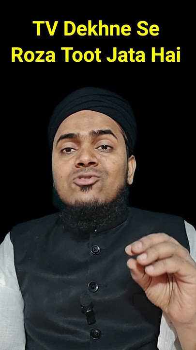 Tv Dekhne Se Roza Toor Jata Hai? #Roza #Ramzan #muftijavedameeri - YouTube