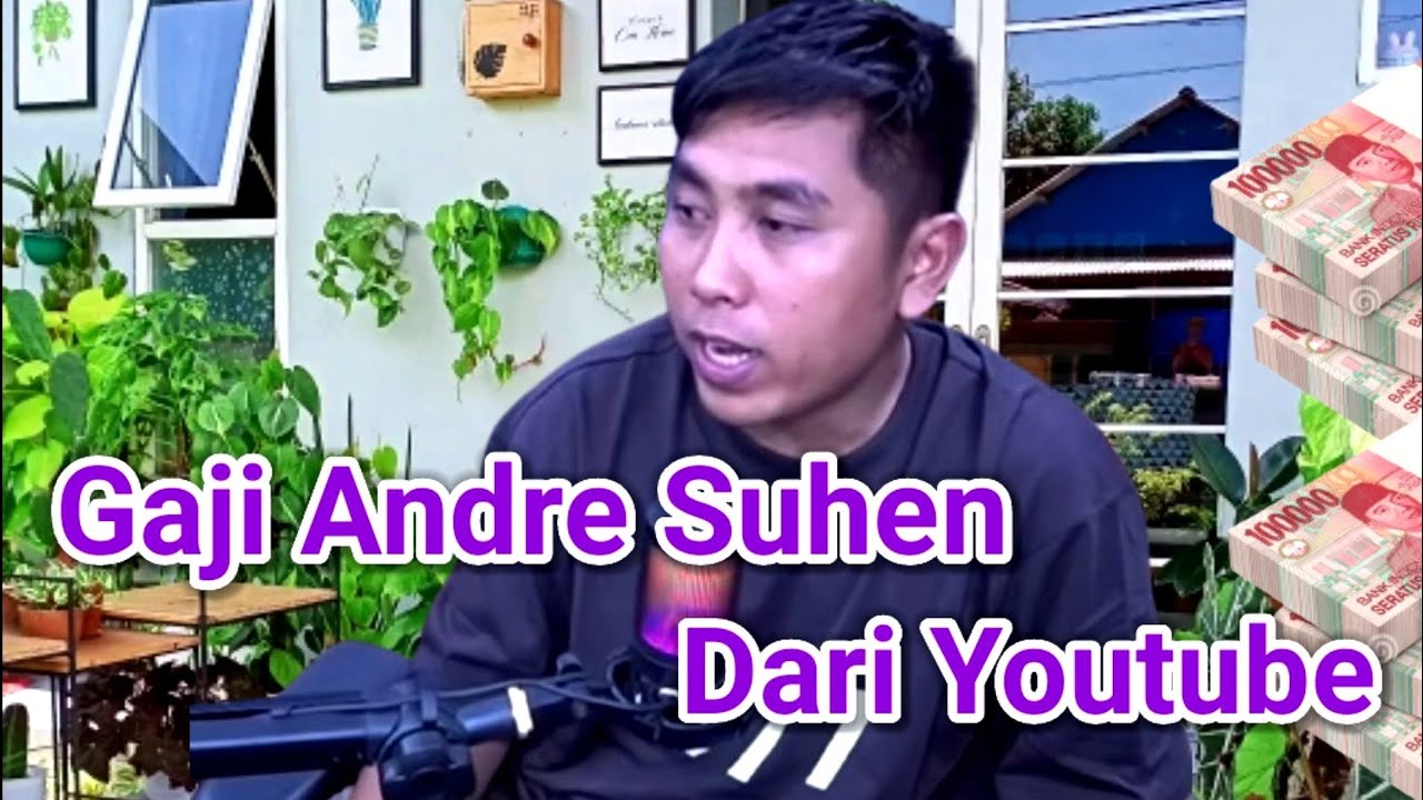 Penghasilan Andre Suhen Dari Youtube - YouTube