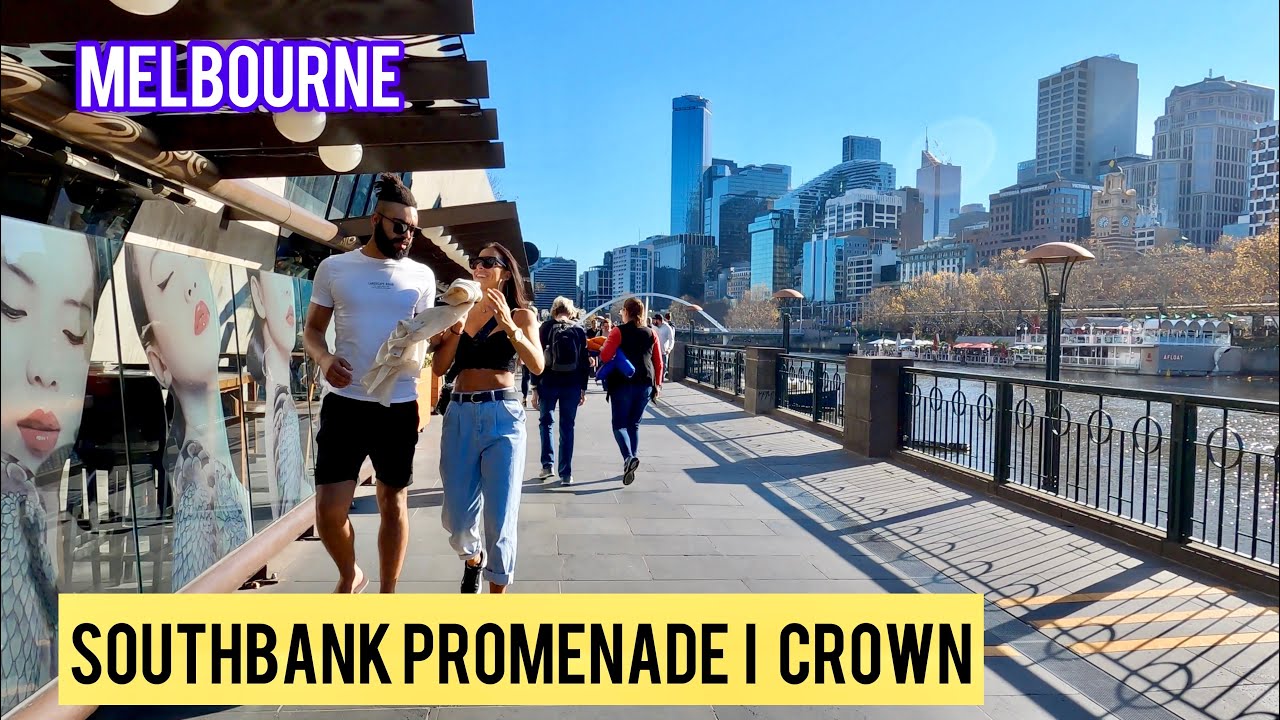 WALKING AROUND CITY MELBOURNE | SOUTHBANK PROMENADE | CROWN | YARRA ...