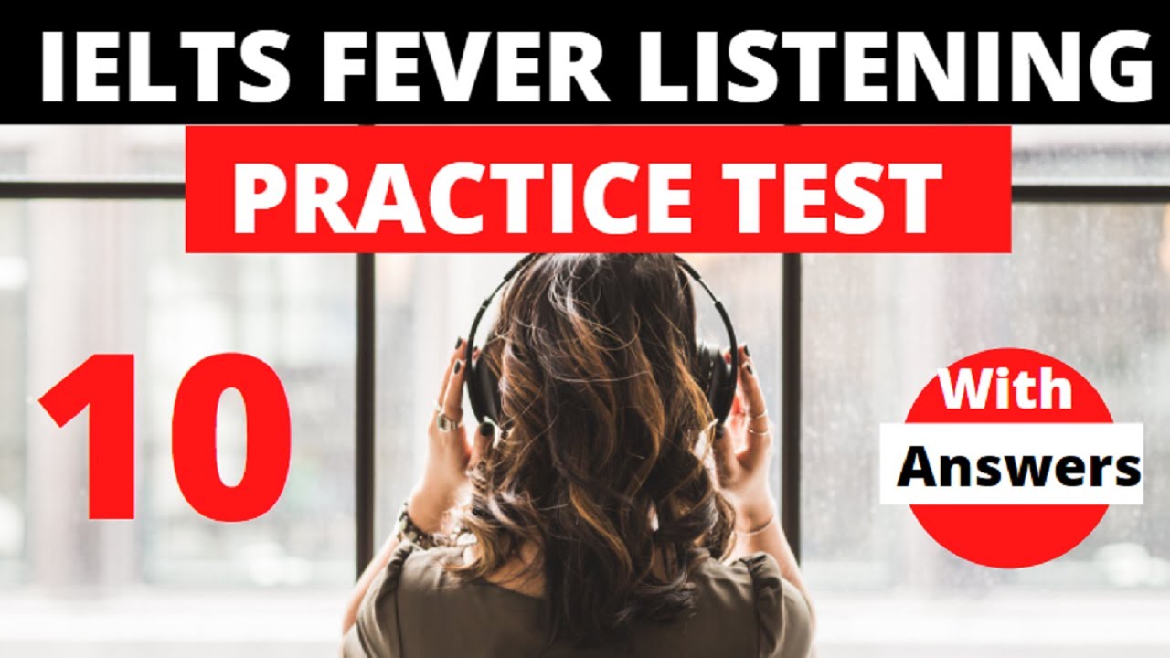 IELTS Fever Listening Practice Test 10 With Audio And Answers ielts IELTS Fever Listening Practice Test 10 With Audio And Answers ielts