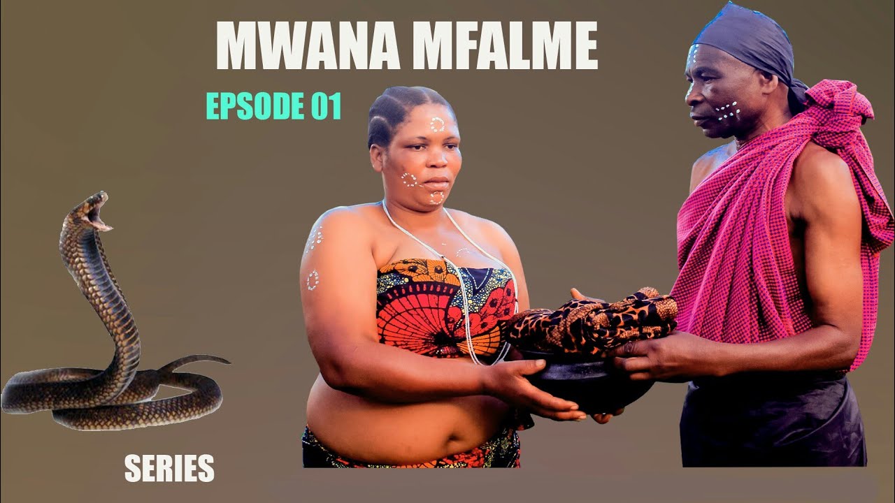 MWANA MFALME （epsode 01）CULTURE SERIES SWAHILI MOVIE - YouTube