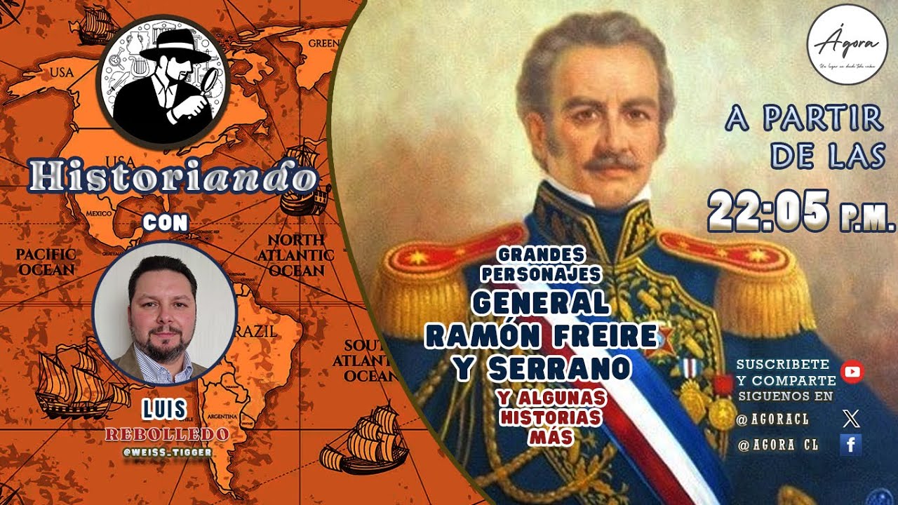 Grandes Personajes: General Ramón Freire y Serrano, y otras historias ...