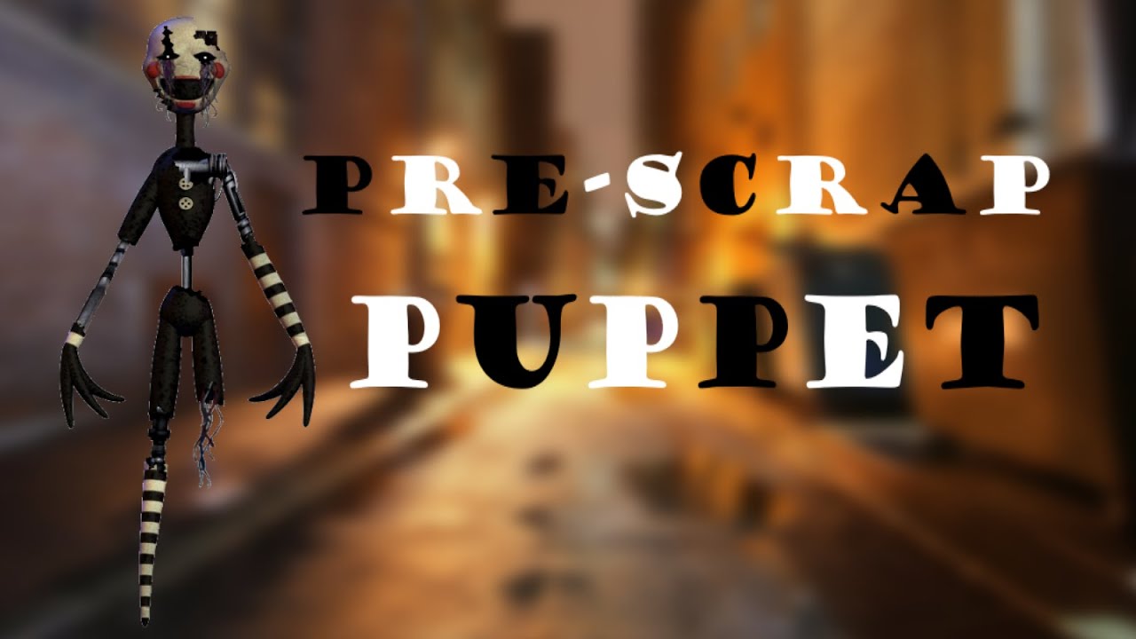 Pre-Scrap Puppet (FNAF Speed Edit) - YouTube
