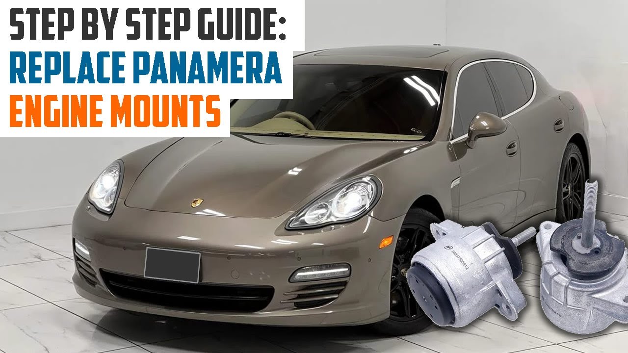 HOW TO REPLACE ENGINE MOUNTS FOR PORSCHE PANAMERA 2010 # ...