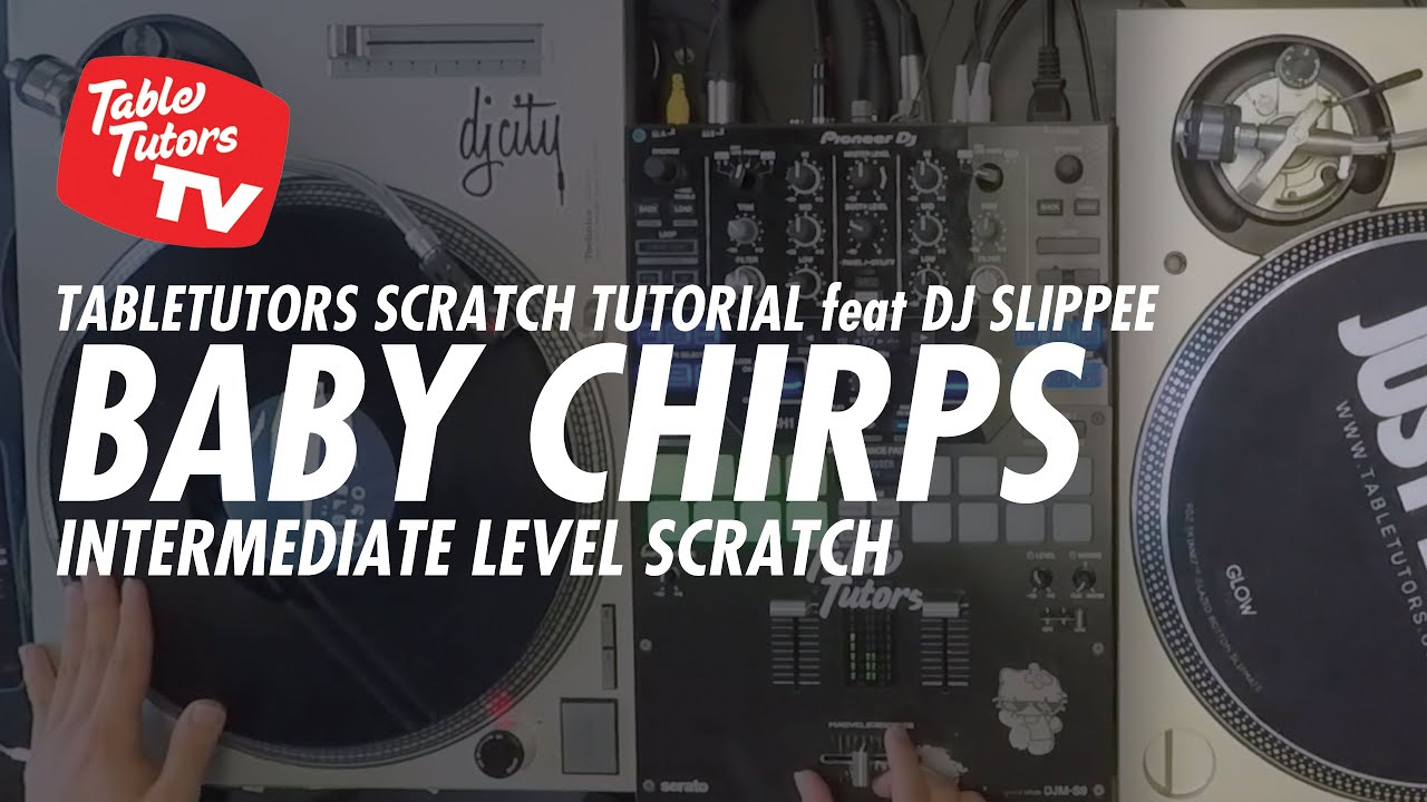 Scratch Tutorial #12: BABY CHIRPS w/ Dj Slippee - YouTube