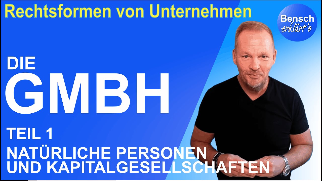 Rechtsformen von Unternehmen: Die Gesellschaft mit beschränkter Haftung ...