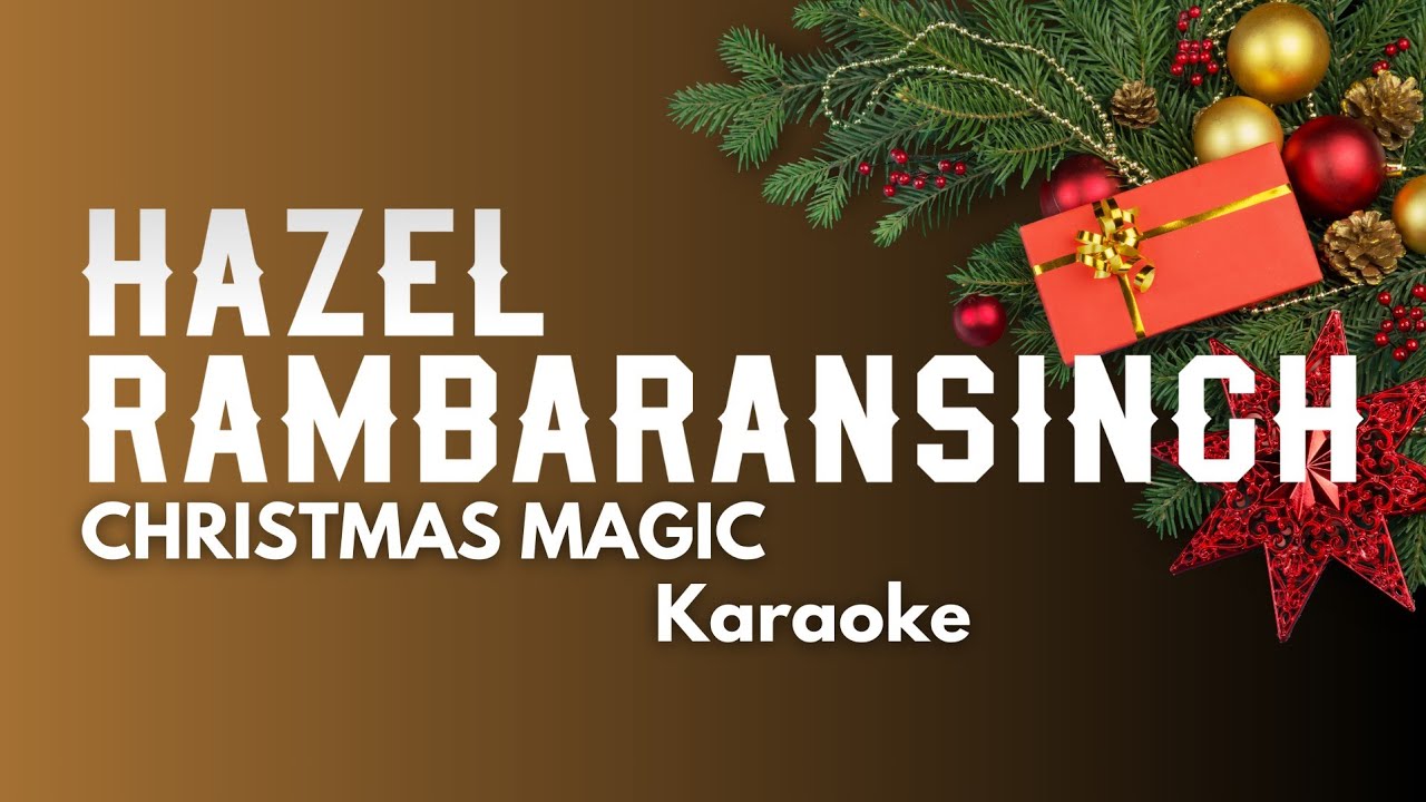CHRISTMAS MAGIC - Hazel Rambaransingh Karaoke - YouTube