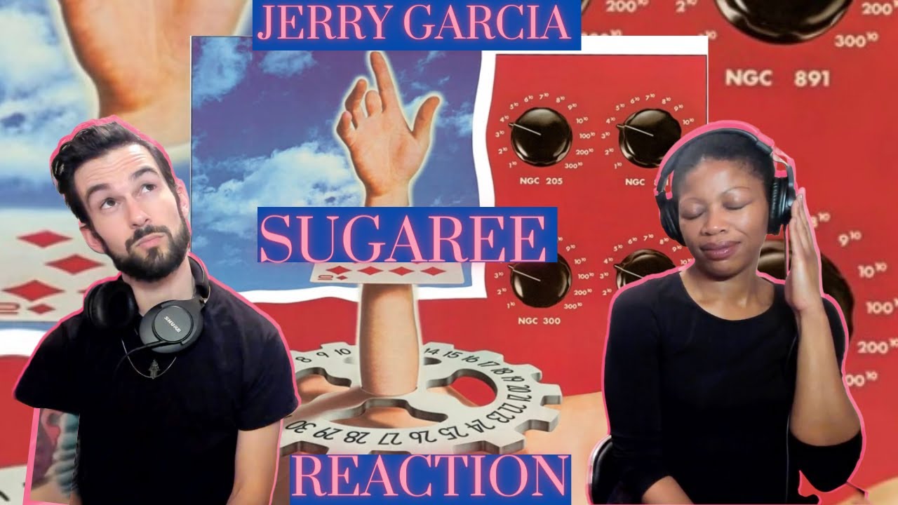 JERRY GARCIA "SUGAREE" (reaction) - YouTube