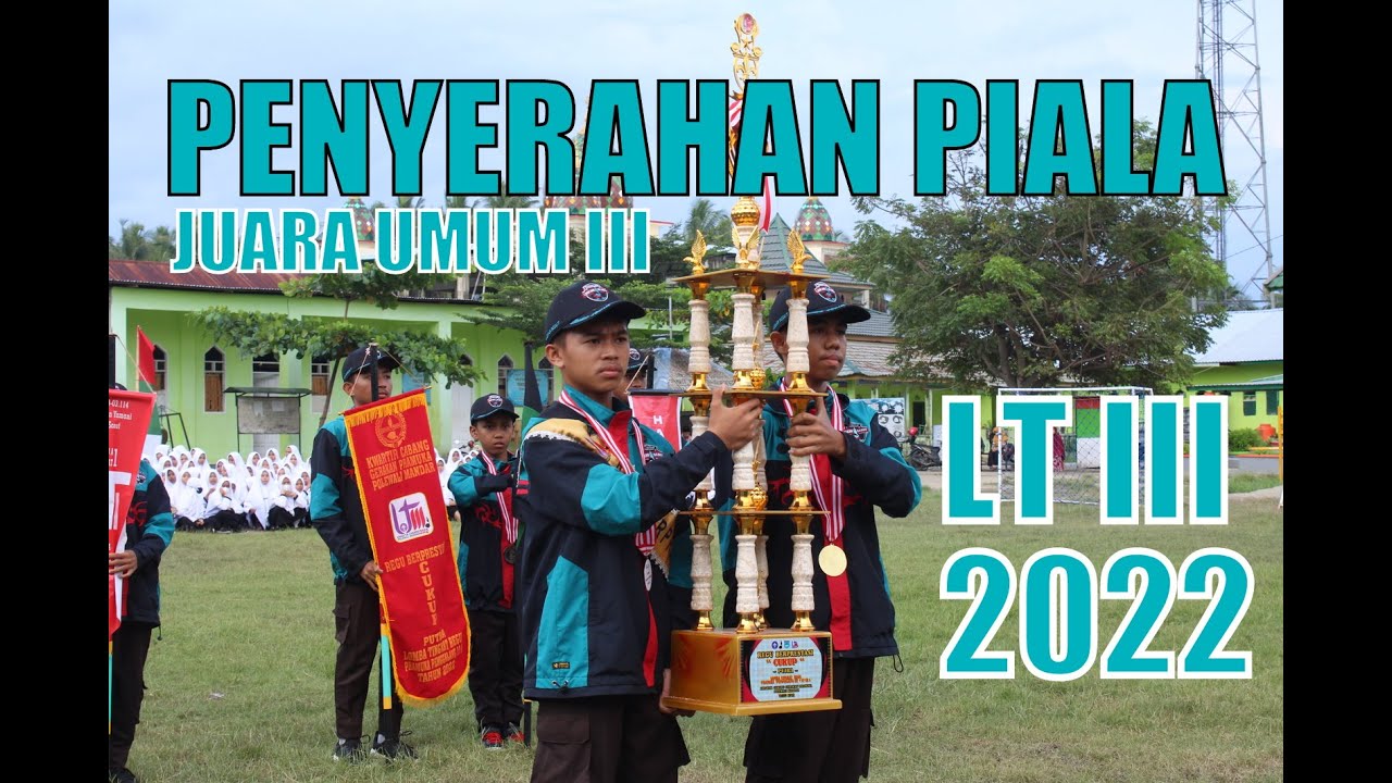 PENYERAHAN PIALA JUARA UMUM III LOMBA TINGKAT III POLEWALI MANDAR 2022 ...