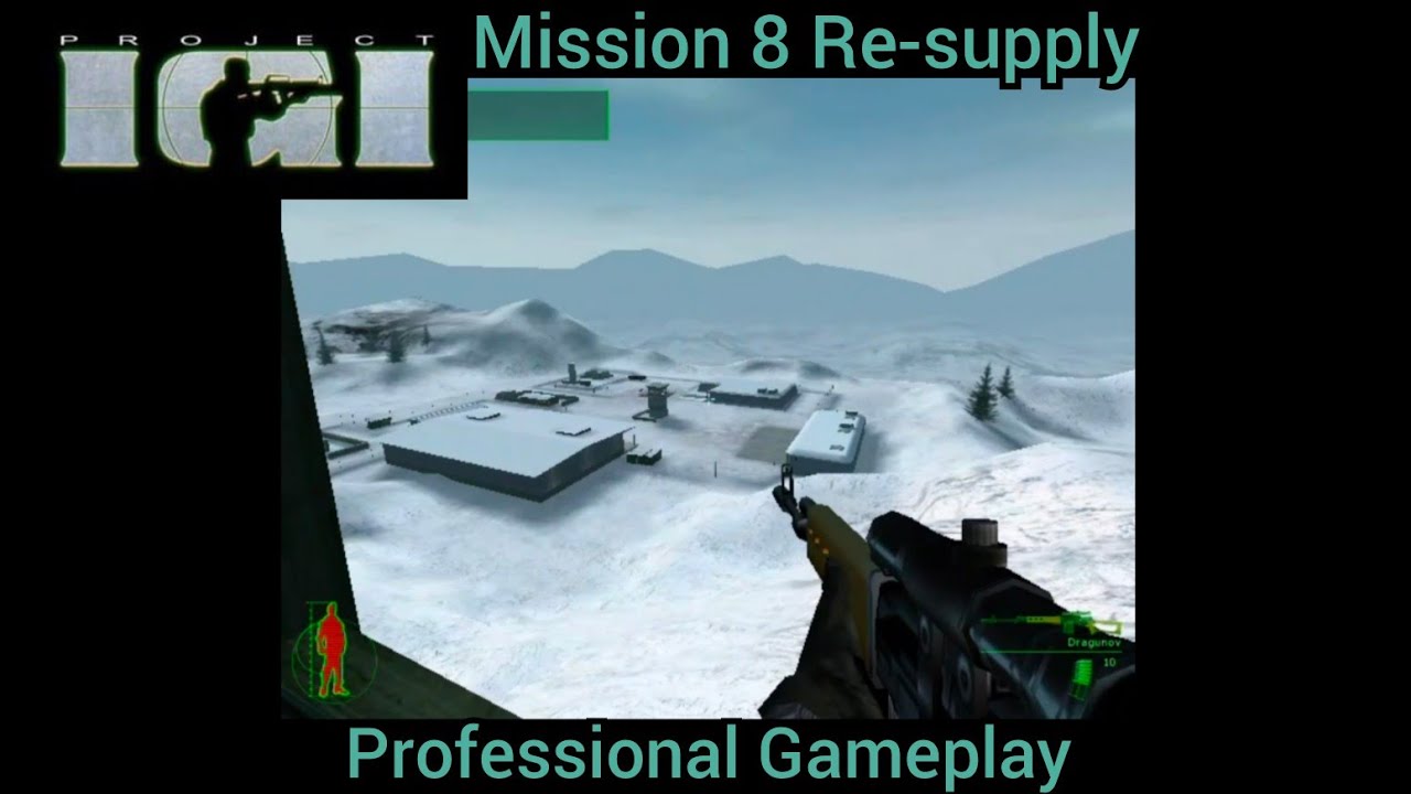 IGI Mission 8 Re-Supply Professional Gameplay/Walkthrough/Tutorial #igi ...