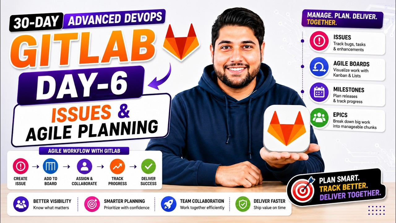 Day-6 | Issues & Agile Planning | 30 Days Of GitLab DevOps - YouTube