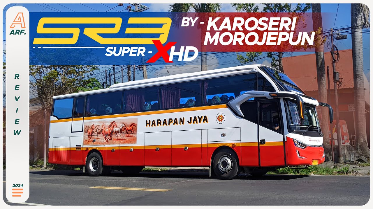 SR3 Super XHD Garapan Karoseri MOROJEPUN !! Lebih Tinggi Dari XHD biasa 😲 - YouTube