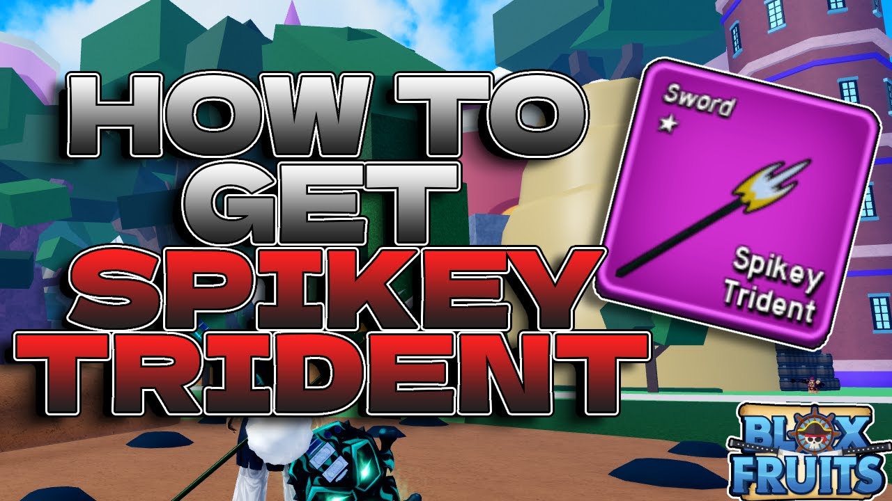 How To Get Spikey Trident In Blox Fruits (FAST & EASY) - YouTube