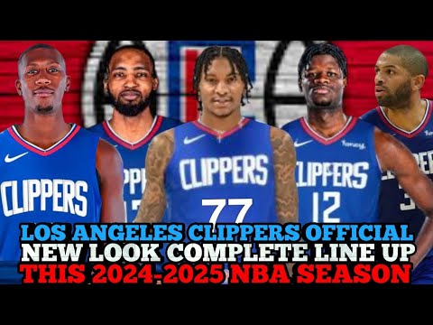 LOS ANGELES CLIPPERS OFFICIAL NEW LOOK COMPLETE LINE UP THIS 2024-2025 ...