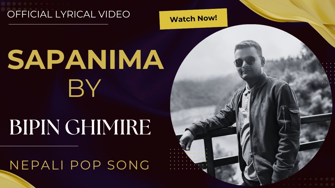 Sapanima-Bipin Ghimire_Official Lyrical Video - YouTube