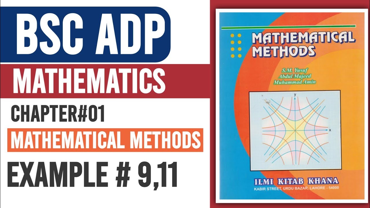 CH#1 || MATHEMATICAL METHODS || EXAMPLE #9,11 - YouTube