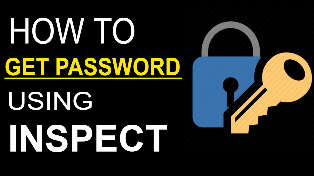 How To Get Password Using Inspect SILOTECHS YouTube how-to-get-password-using-inspect-silotechs-youtube