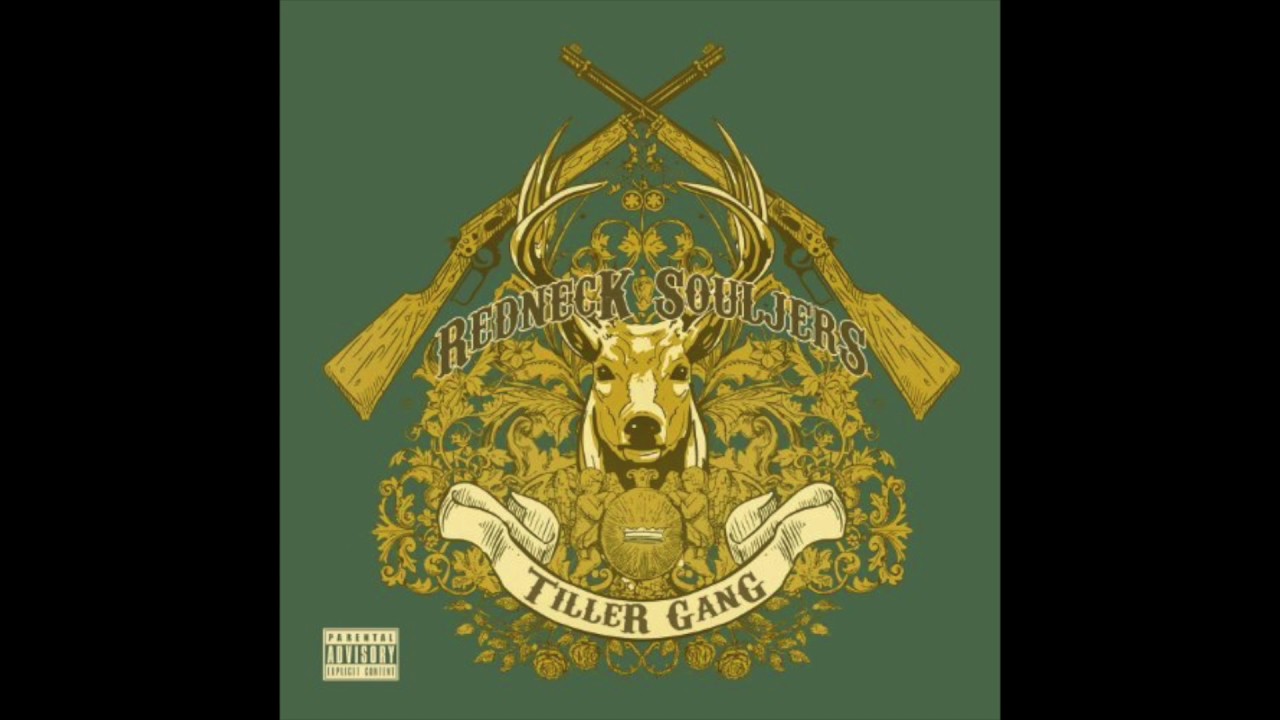 Tiller Gang By Redneck Souljers - YouTube