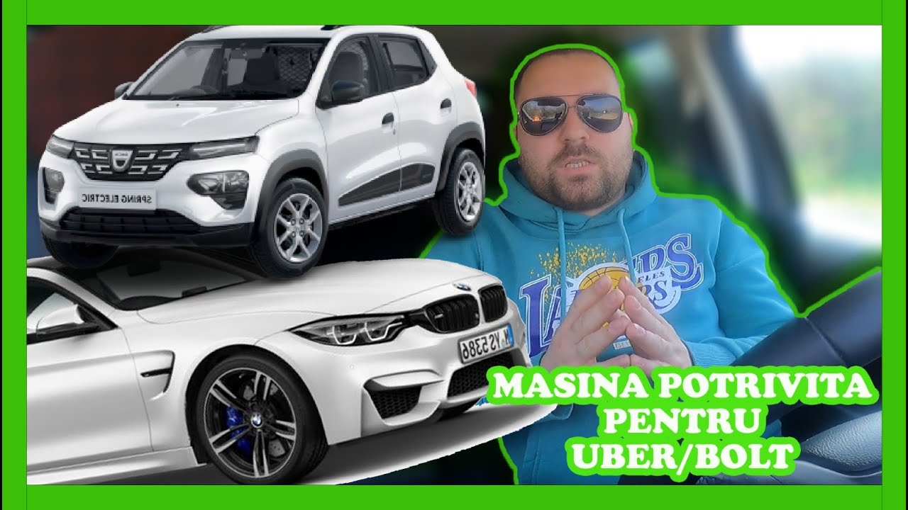 MASINA POTRIVITA PENTRU UBER/BOLT! ECONOMY SAU OPULENTA? - YouTube