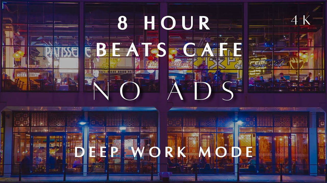 Electronic Beats Cafe - NO ADS | 8 Hours Music for Deep Focus [4K ...