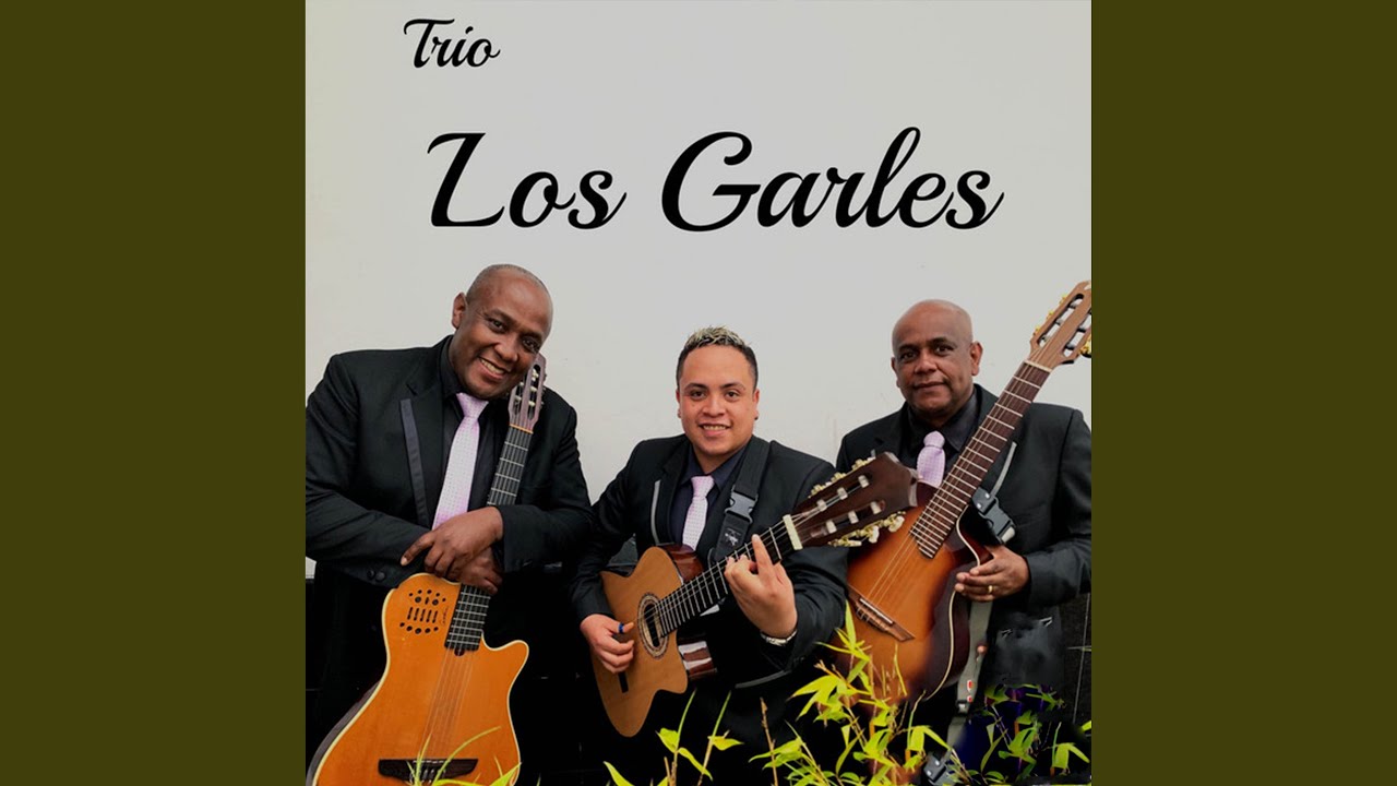 Trio Los Garles - Mosaico Así es la Vida / A Dios le pido / Ya no eres ...