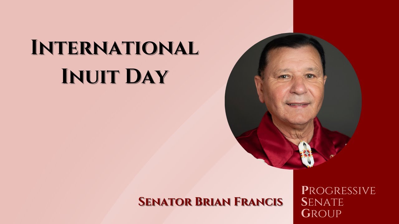 Senator Francis speaks about International Inuit Day - November 2, 2023 ...