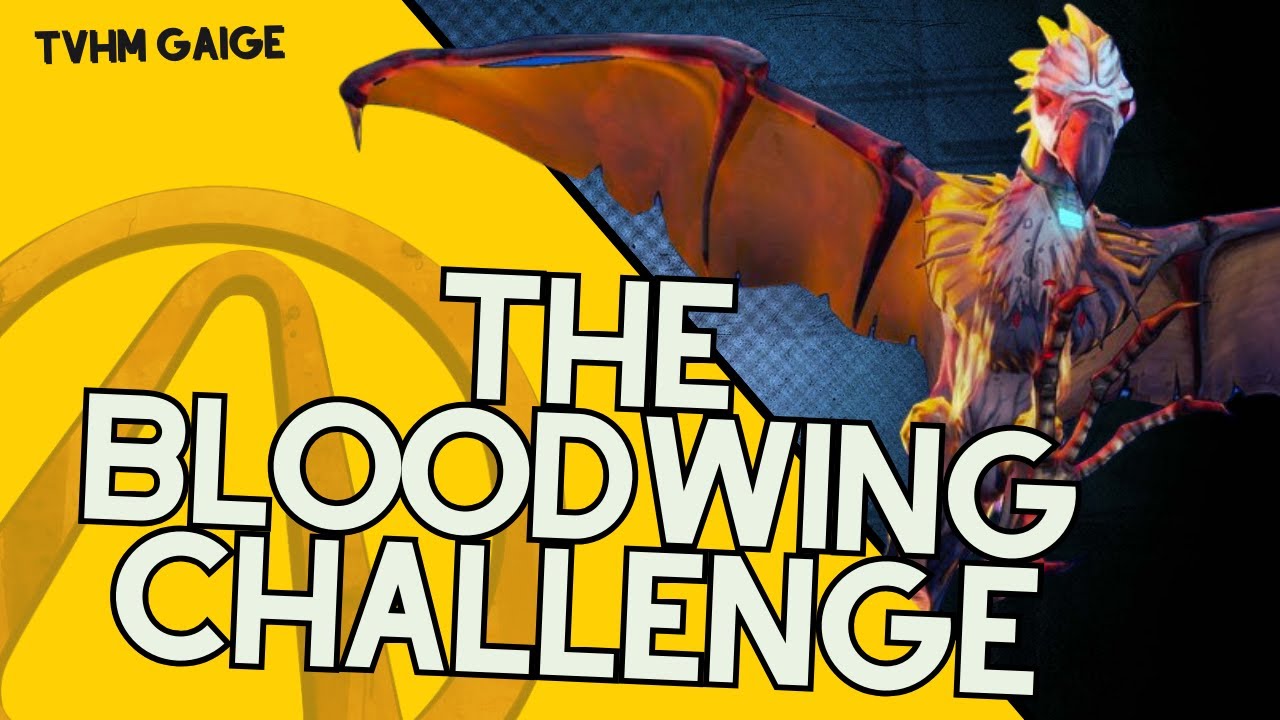 Bloodwing Challenge | EP 1: Gaige (TVHM) | Borderlands 2 - YouTube