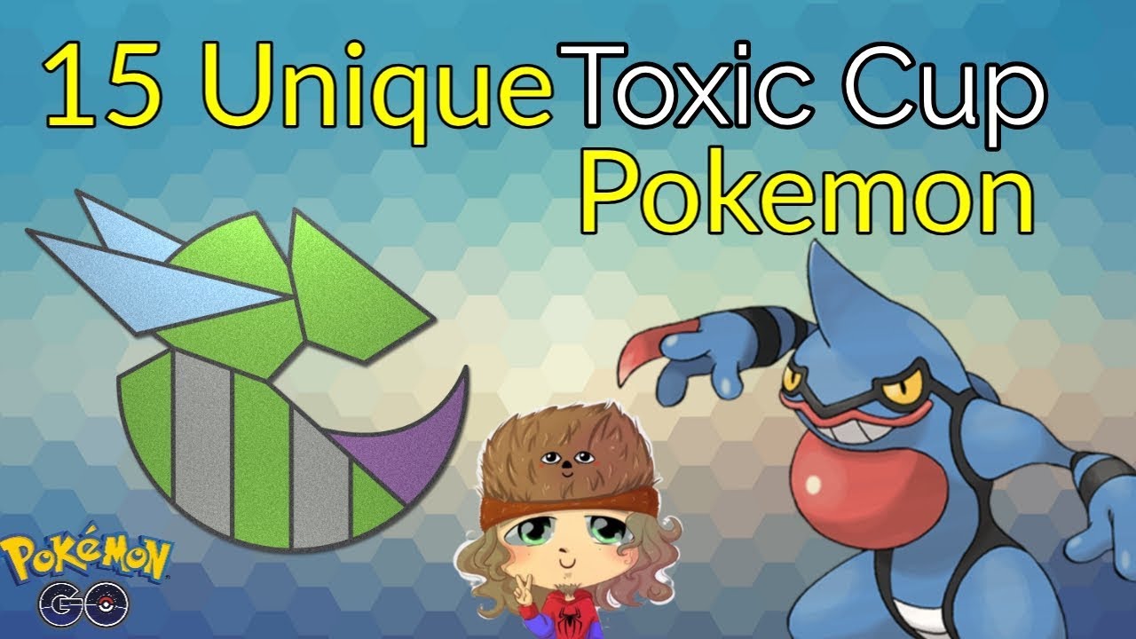 Toxic Cup Best of 5 Using 15 Unique Pokemon - YouTube