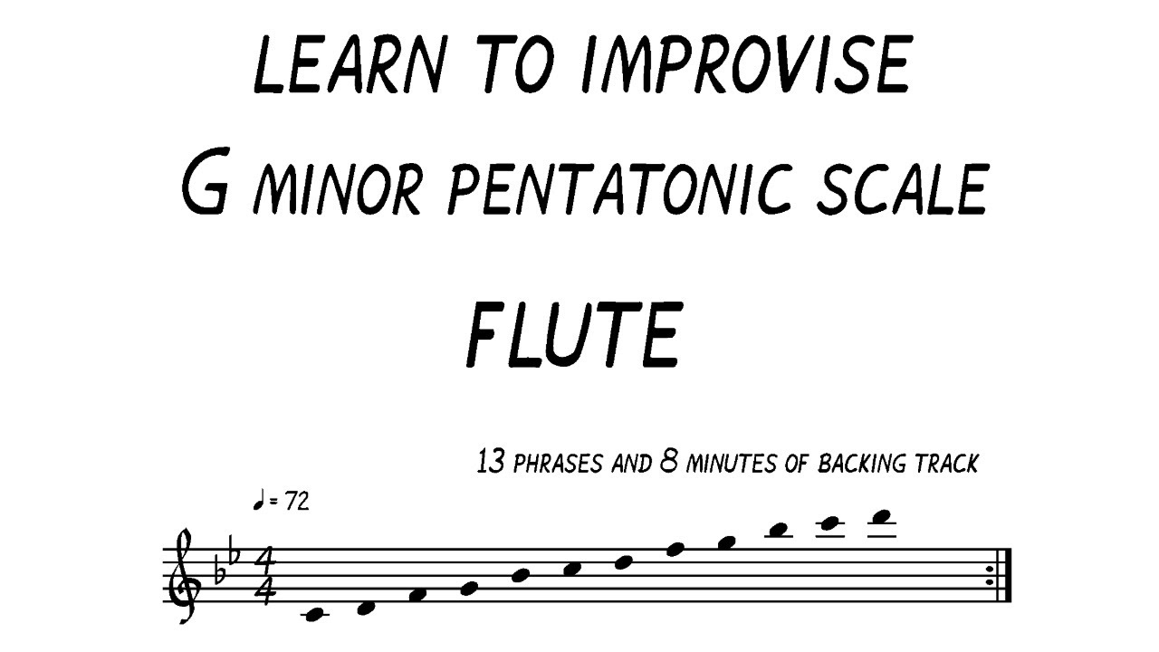 Learn to Improvise - Flute- Scale it Up - G Minor Pentatonic - YouTube