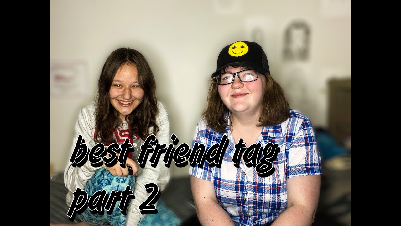 best friend tag part 2 (ft. angel) - YouTube
