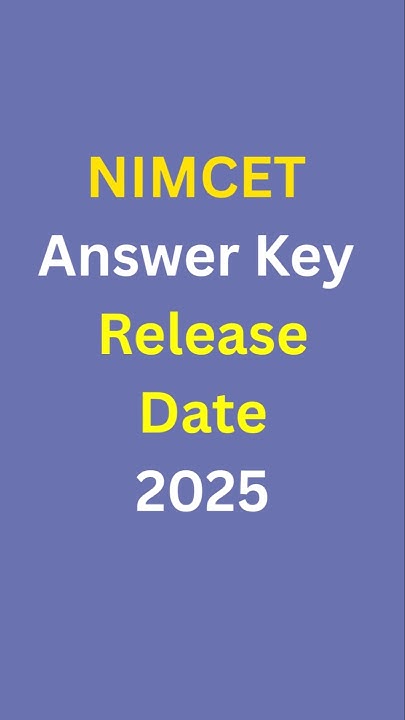 NIMCET Answer key Release Date 2025 | NIMCET Answer key Release 2025 - YouTube