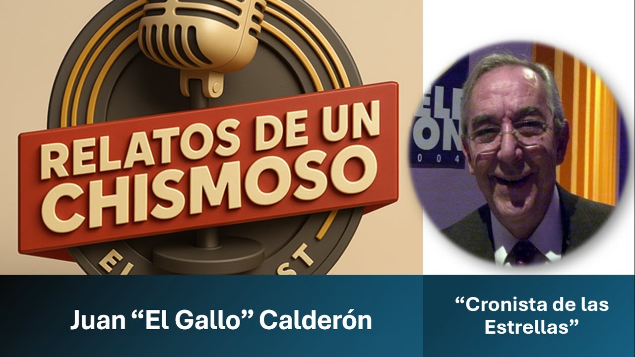Juan “El Gallo” Calderón: Cronista de las Estrellas - YouTube