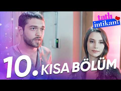 Tatlı İntikam 10. Kısa Bölüm