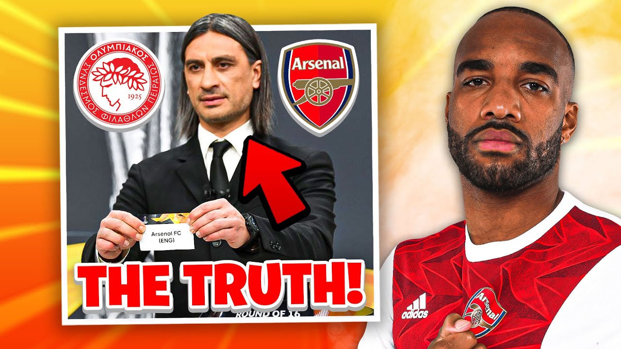The Hidden TRUTH Behind Arsenal Drawing Olympiacos In Europa League ...