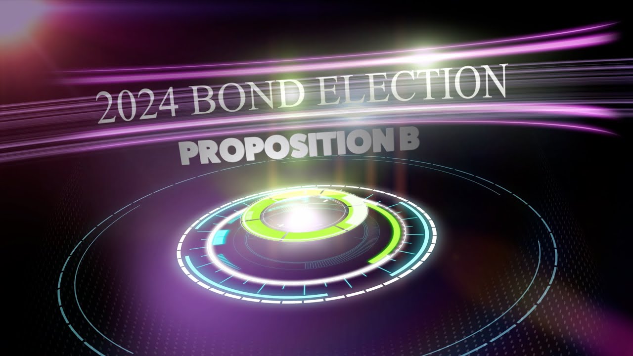 2024 Bond Election Proposition B - YouTube