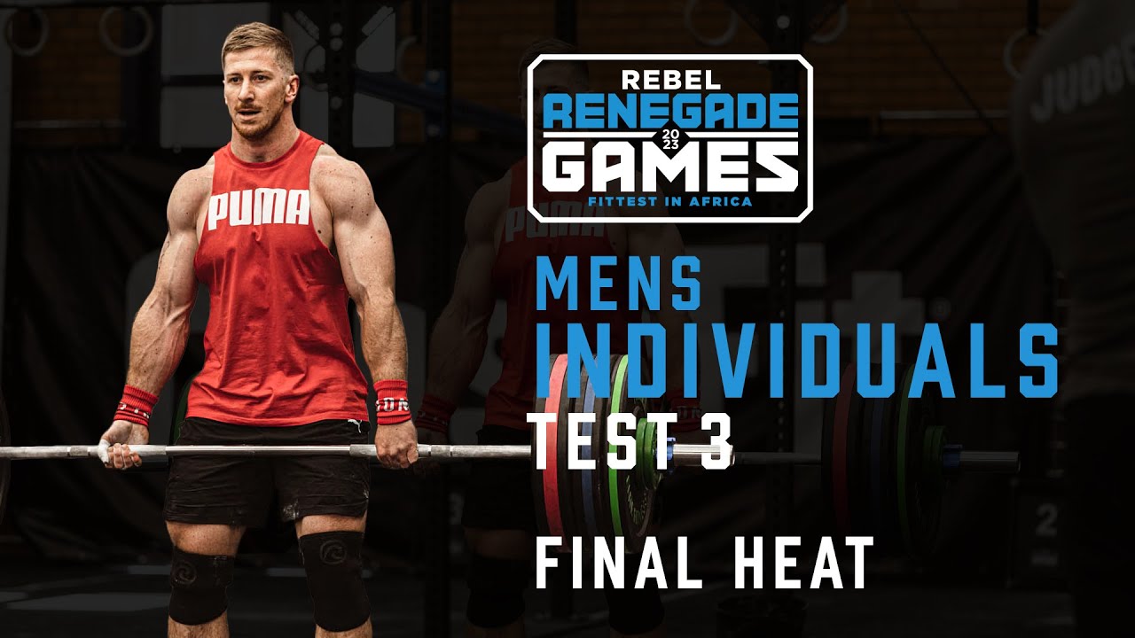 Individual Men's Test 3 FINAL HEAT - REBEL Renegade Games 2023 African ...