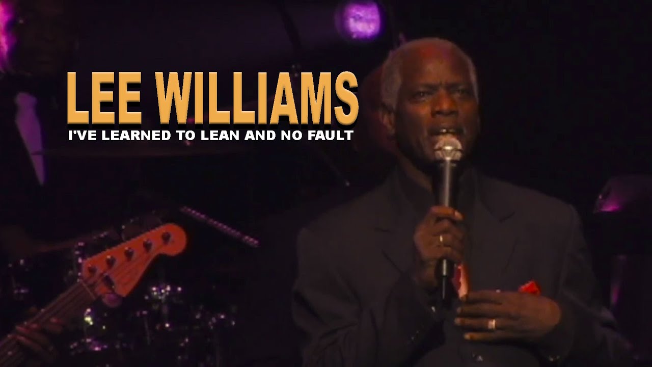 Lee Williams I've Learned to Lean and No Fault #leewilliams - YouTube