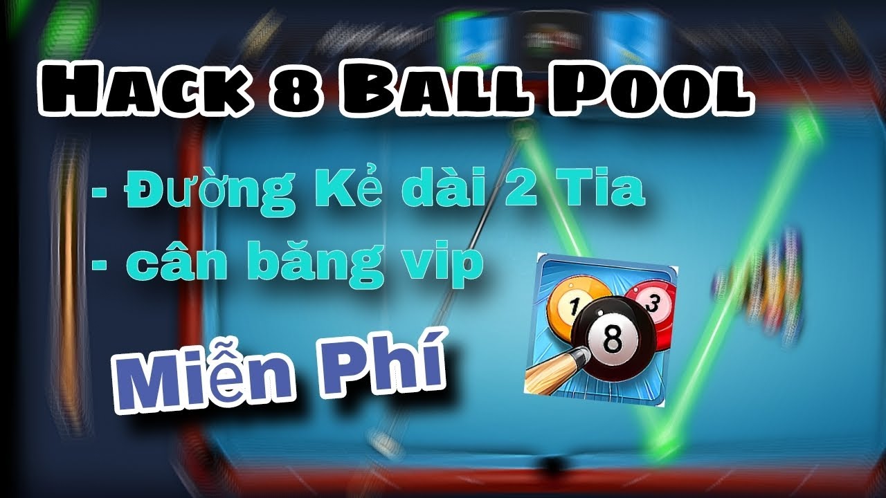 🎱Hack 8 Ball Pool 🔥 Đường kẻ dài 2 tia vip | Tan MOD - YouTube