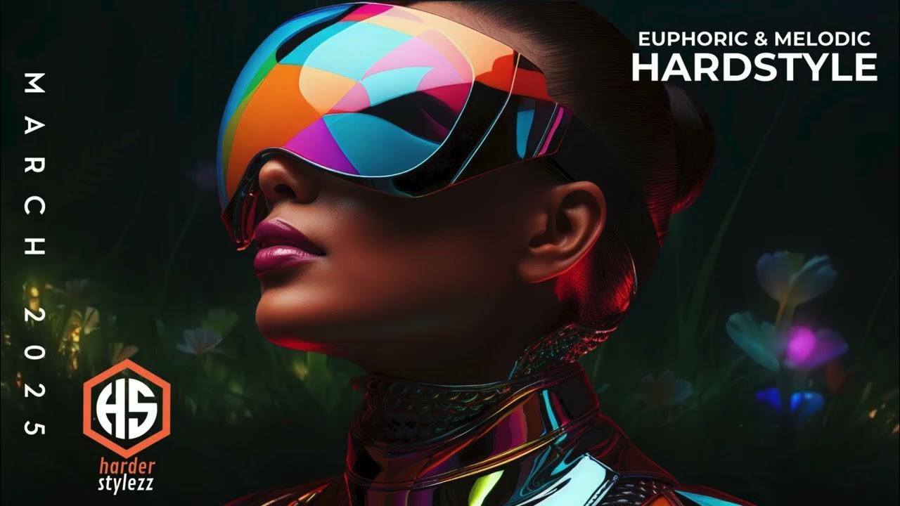Euphoric & Melodic Hardstyle Mix | March 2025 - YouTube
