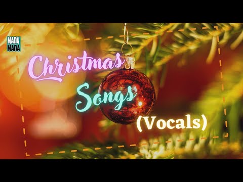 No Copyright- Free to Use Christmas Songs (Vocals) - Classic Christmas ...