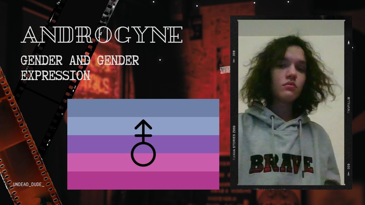 Androgyne Gender & Androgynous Gender Expression - YouTube